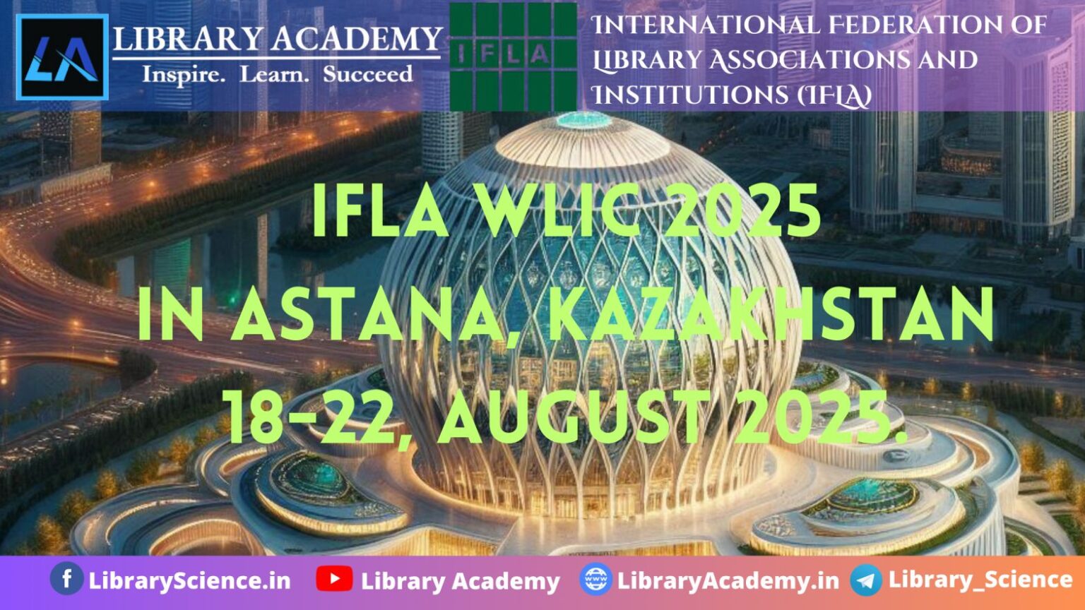 IFLA WLIC 2025: To be hosted by Astana, Kazakhstan