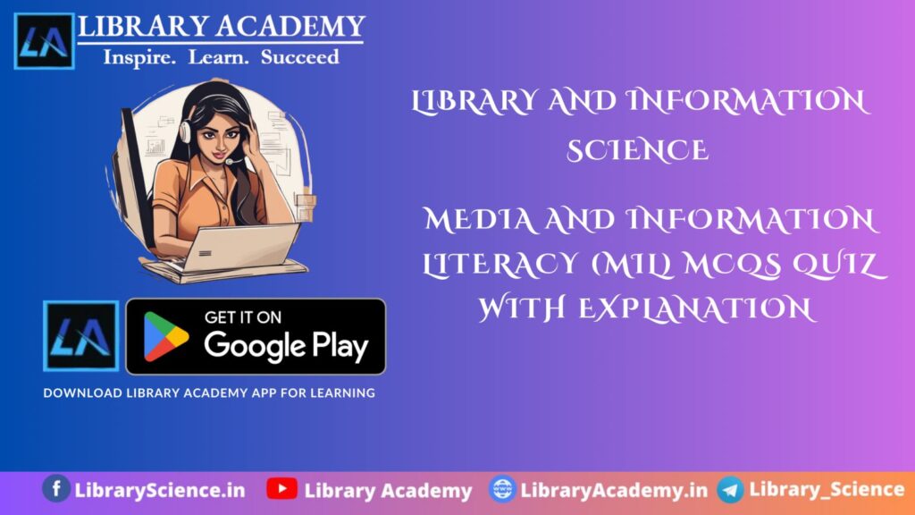 Media and information literacy MCQs Quiz with Explanation