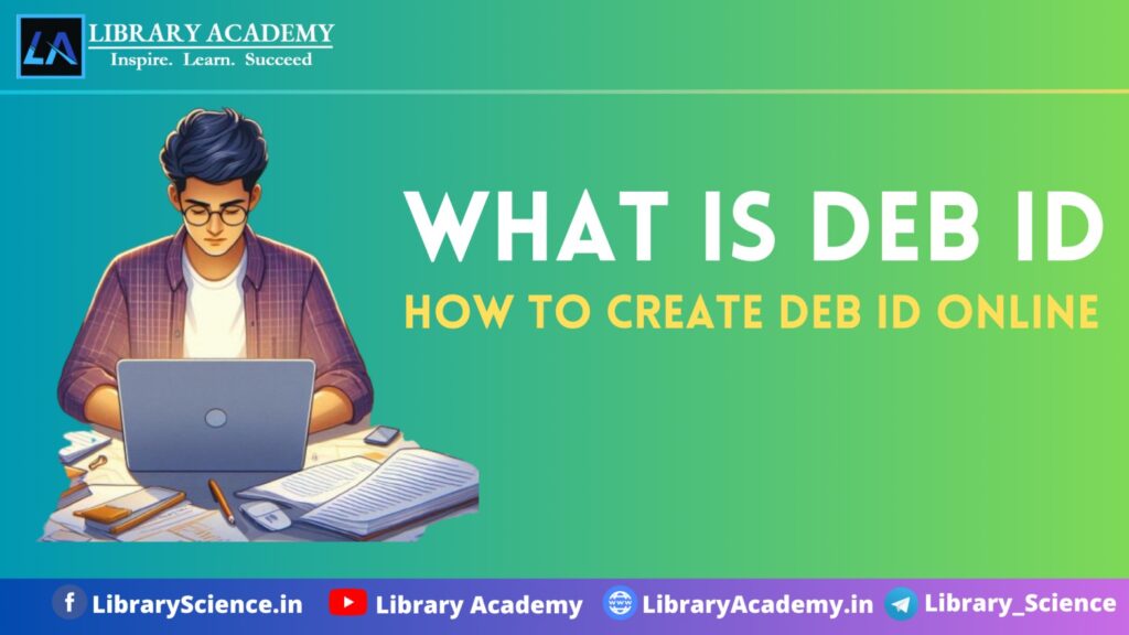 What is DEB ID and How to Create DEB ID Online